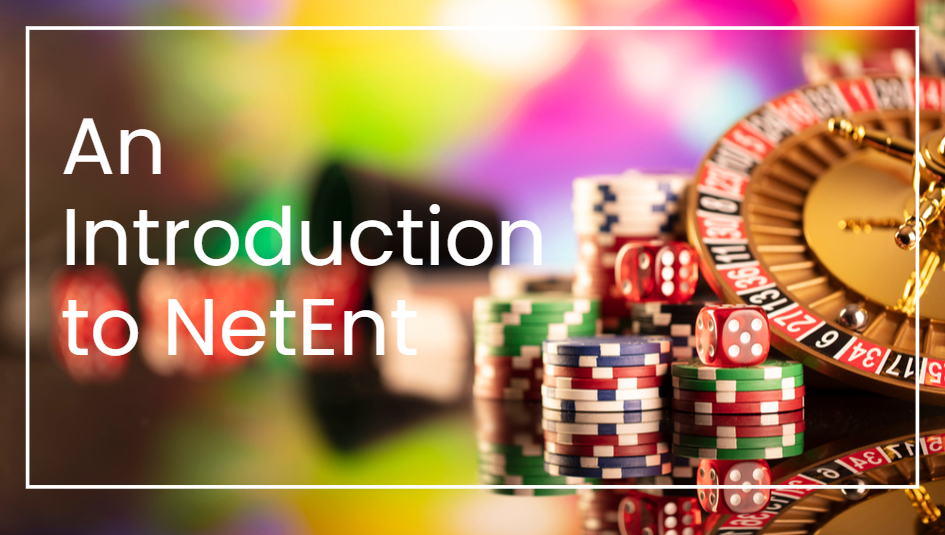 An Introduction to NetEnt